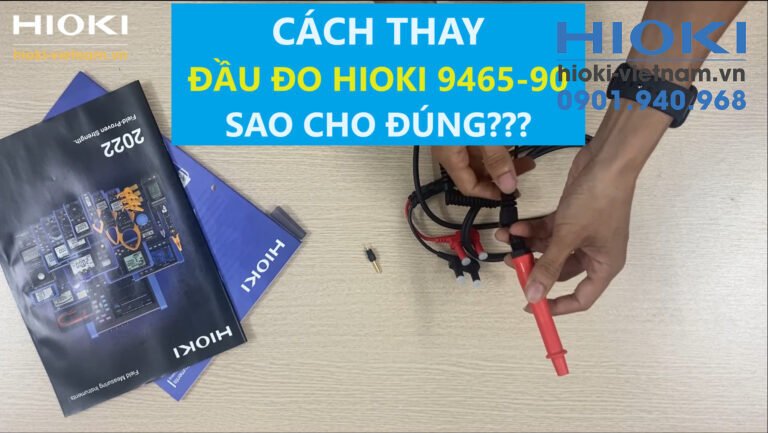 Video hướng dẫn thay Đầu đo Hioki 9465-90 | Hioki VietNam